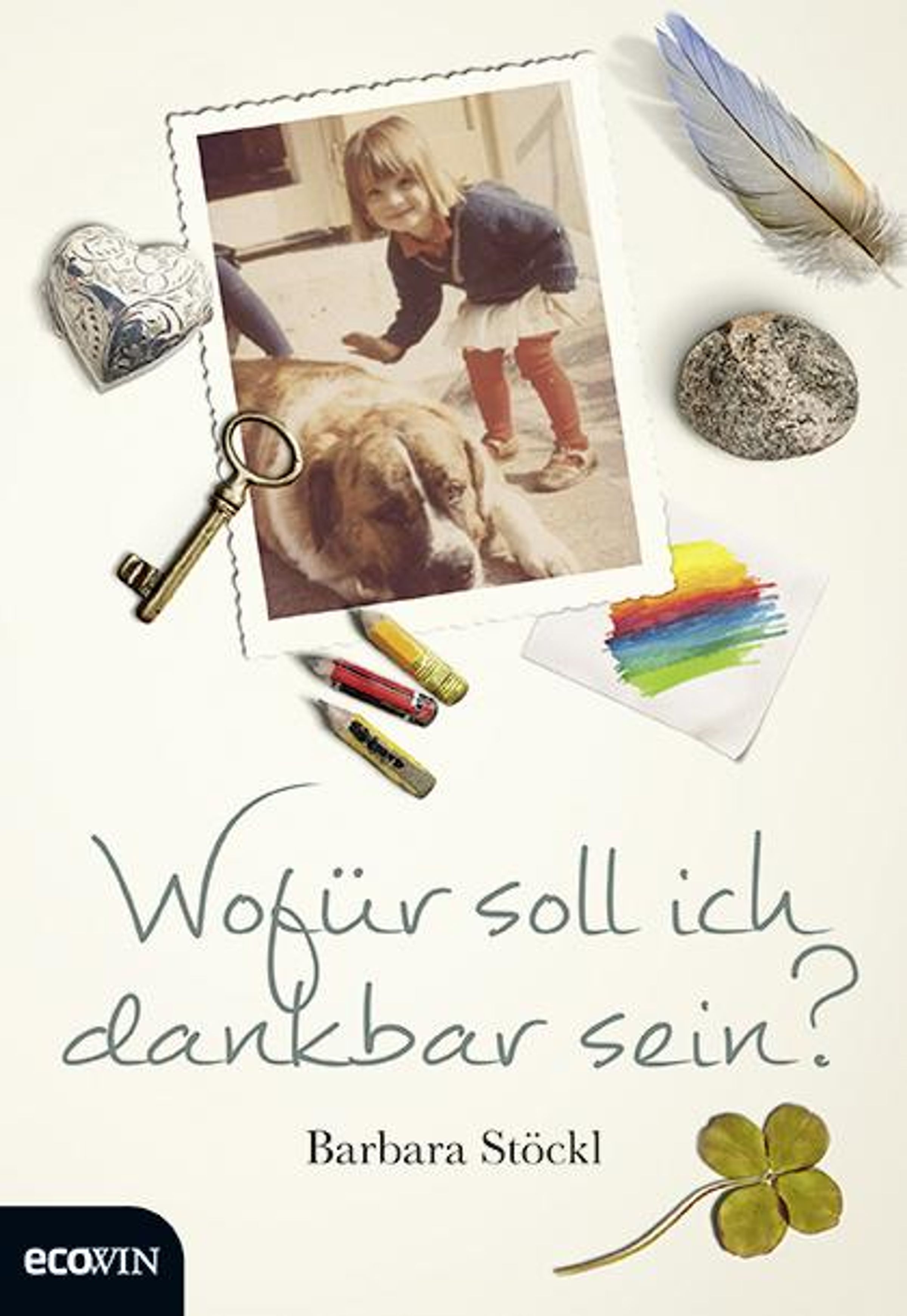 Stöckl, B: Wofür soll ich dankbar sein? - Barbara Stöckl (Buch) – jpc.de