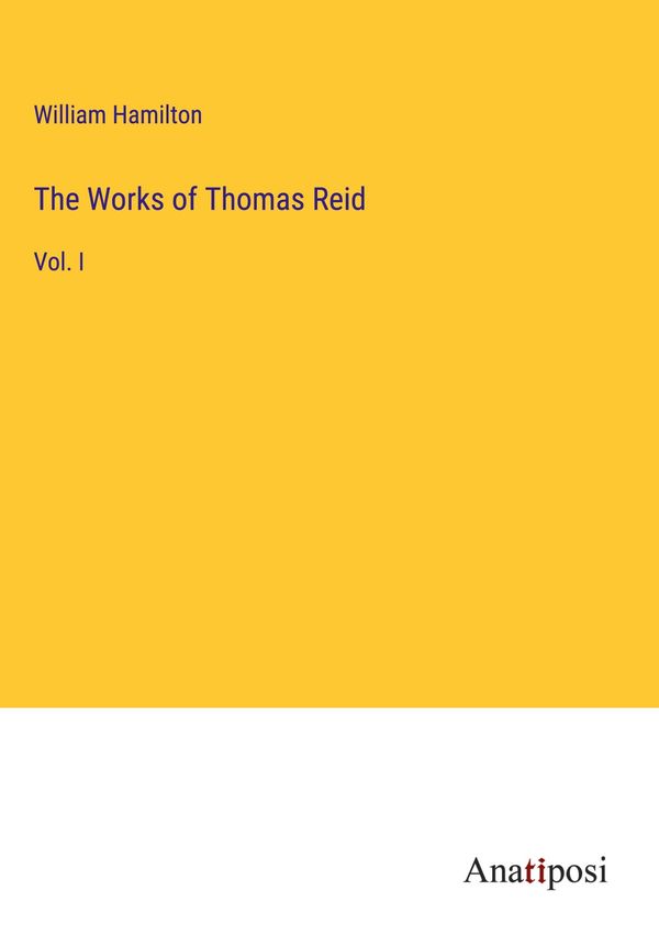 Hamilton, W: Works of Thomas Reid - William Hamilton (Buch) – jpc.de